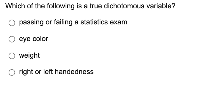 Solved Which of the following is a true dichotomous | Chegg.com