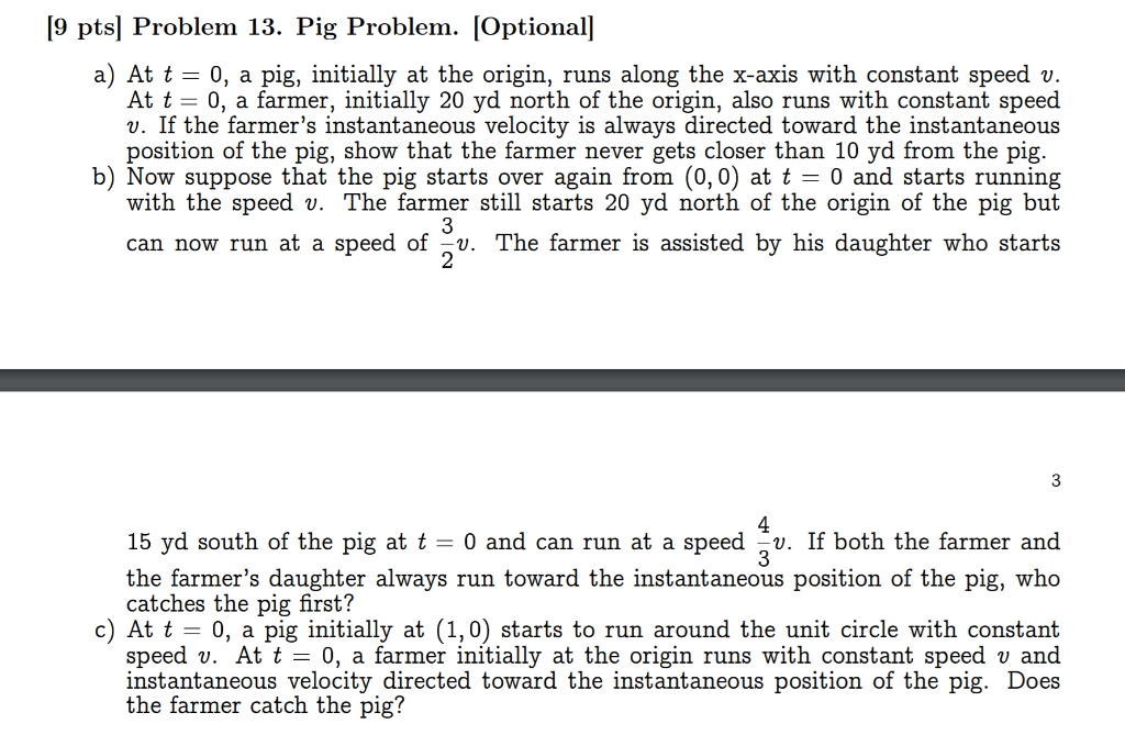 [9 pts] Problem 13. Pig Problem. (Optional] a) At t = | Chegg.com