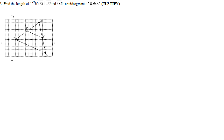 Solved 3. Find the length of if and is a midsegment | Chegg.com