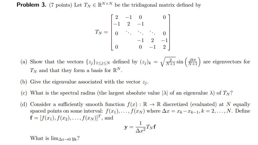 Solved Problem 3. ( 7 ﻿points) ﻿Let TNinRN×N ﻿be the | Chegg.com