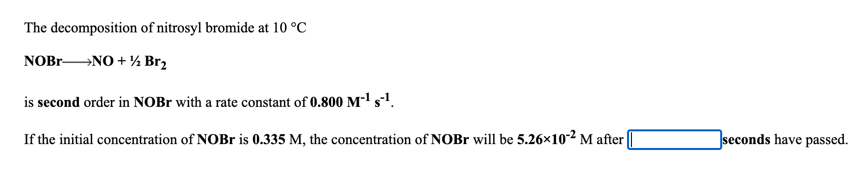 Solved The decomposition of nitrosyl bromide at 10 °C NOBr- | Chegg.com