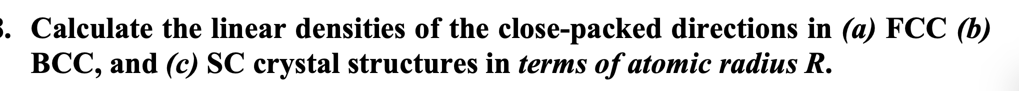 Solved . Calculate the linear densities of the close-packed | Chegg.com