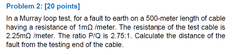 Solved Problem 2: [20 points] In a Murray loop test, for a | Chegg.com