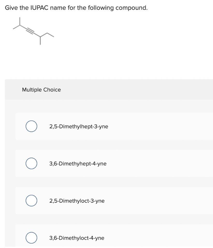 Solved Give the IUPAC name for the following compound. | Chegg.com