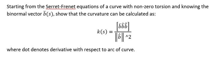 Solved Starting from the Serret-Frenet equations of a curve | Chegg.com