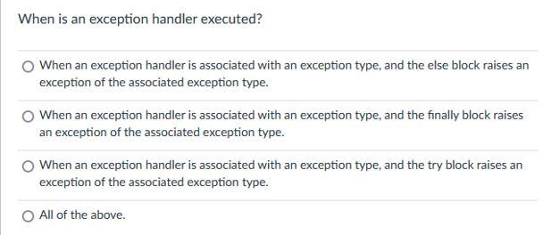 Solved When is an exception handler executed? When an | Chegg.com