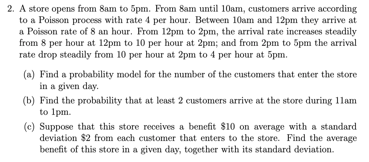 Solved 2. A store opens from 8am to 5pm. From 8am until | Chegg.com