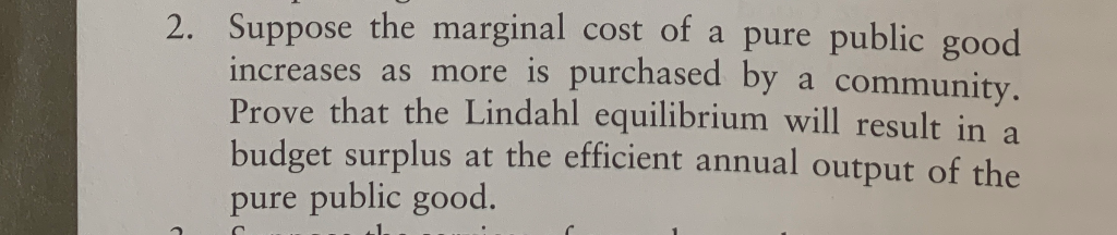 Solved 2. Suppose the marginal cost of a pure public good | Chegg.com