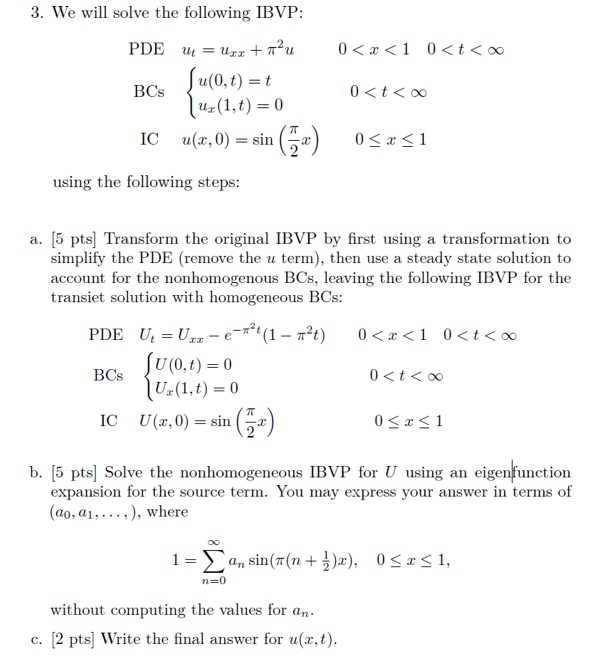 Solved 3. We will solve the following IBVP: PDE ut=uxx+π2u0 | Chegg.com