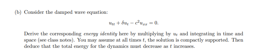 Solved (b) Consider the damped wave equation: | Chegg.com