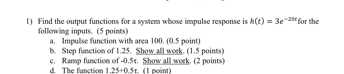 Solved 1) Find the output functions for a system whose | Chegg.com