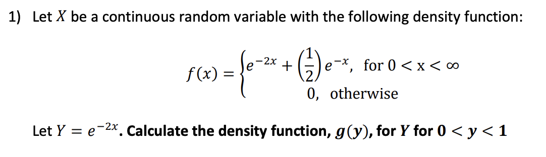 Solved 1) Let X be a continuous random variable with the | Chegg.com