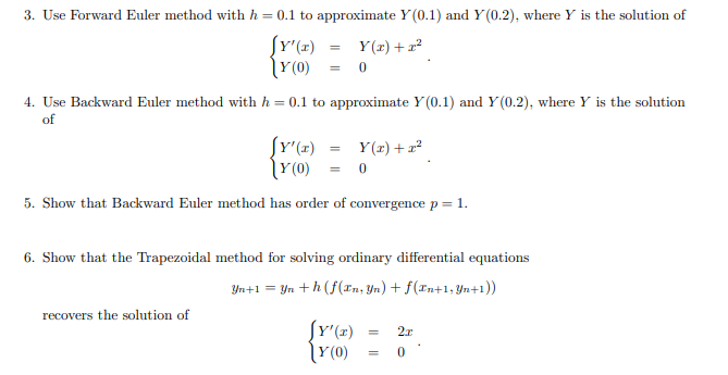 Solved 3. Use Forward Euler method with h=0.1 to approximate | Chegg.com
