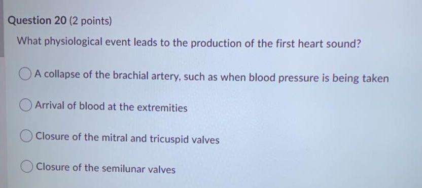 Solved Question 20 (2 points) What physiological event leads | Chegg.com