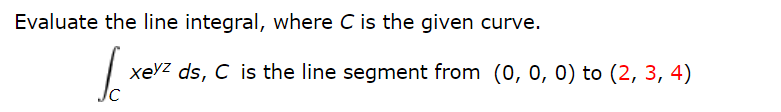 Solved Evaluate the line integral, where C is the given | Chegg.com