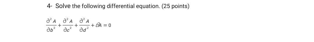 Solved 4- Solve the following differential equation. (25 | Chegg.com
