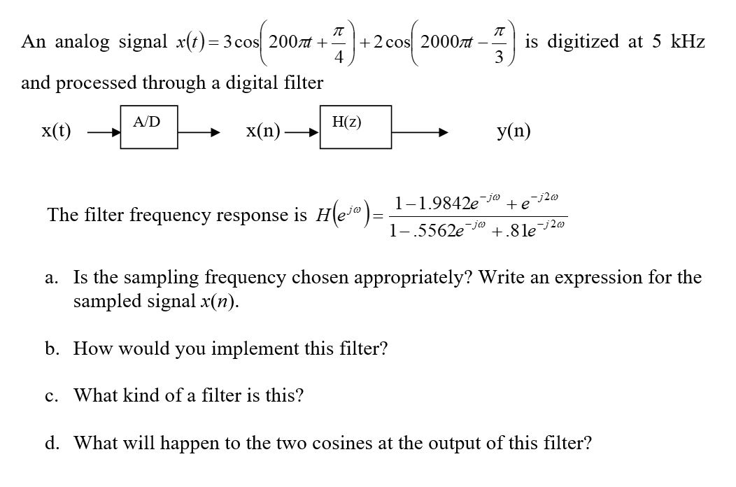 Solved An analog signal x(t)=3cos(200πt+4π)+2cos(2000πt−3π) | Chegg.com