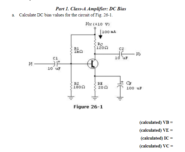 Solved Part 1. Class-A Amplifier: DC Bias a. Calculate DC | Chegg.com