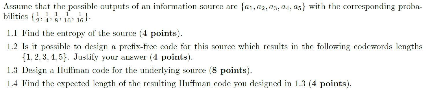 Solved Assume that the possible outputs of an information | Chegg.com