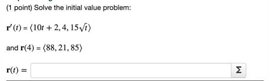 Solved (1 point) Solve the initial value problem: | Chegg.com