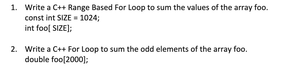 Solved 1. Write a C++ Range Based For Loop to sum the values | Chegg.com