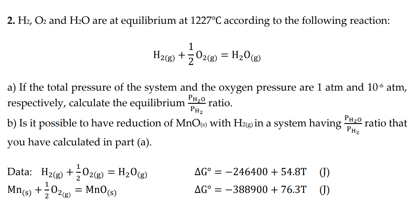 Solved 2. H2,O2 and H2O are at equilibrium at 1227∘C | Chegg.com