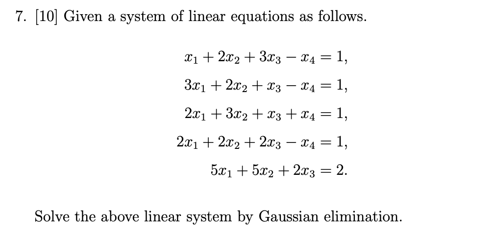 Solved 7. [10] Given a system of linear equations as | Chegg.com