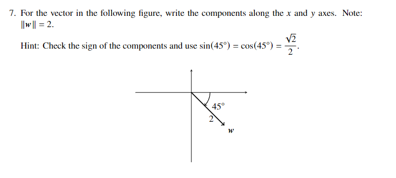 Solved 7. For the vector in the following figure, write the | Chegg.com Solved 7. For the vector in the following figure, write the | Chegg.com