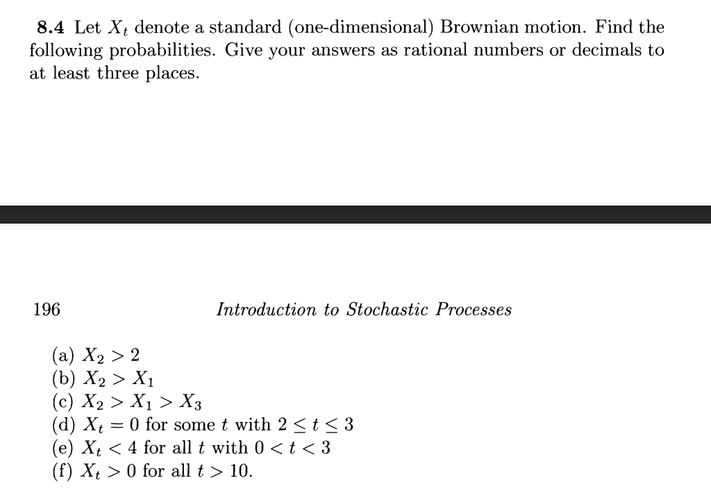 Solved 8.4 Let Xt denote a standard (one-dimensional) | Chegg.com