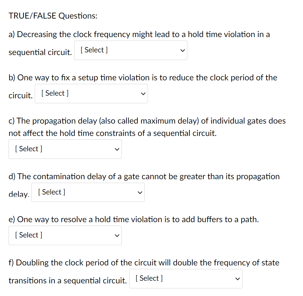 Solved TRUE/FALSE Questions: a) Decreasing the clock | Chegg.com