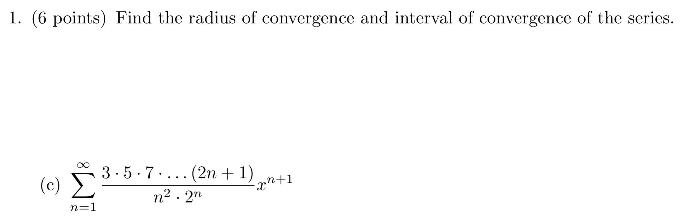 Solved 1. (6 points) Find the radius of convergence and | Chegg.com