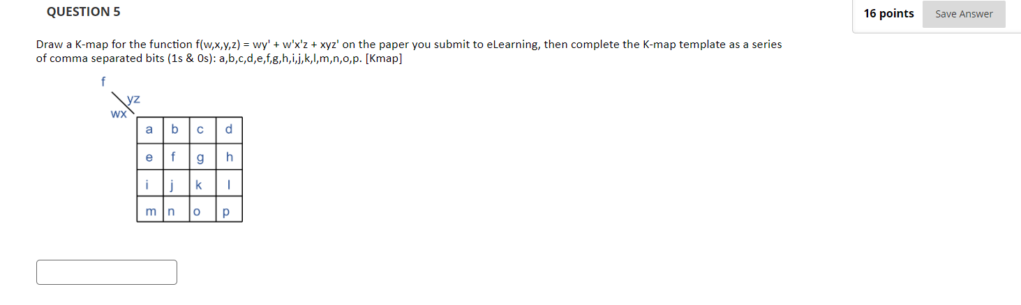 Solved QUESTION 5Draw a K-map for the function | Chegg.com