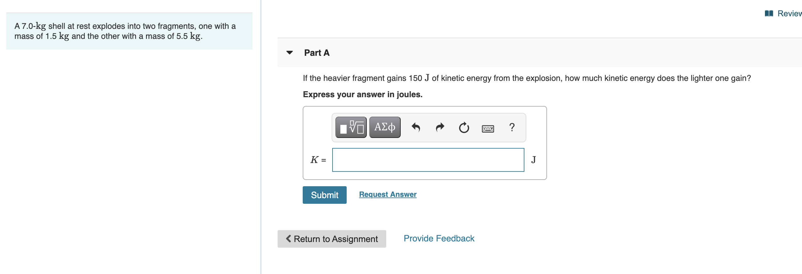 Solved A Reviev A 7.0-kg shell at rest explodes into two | Chegg.com