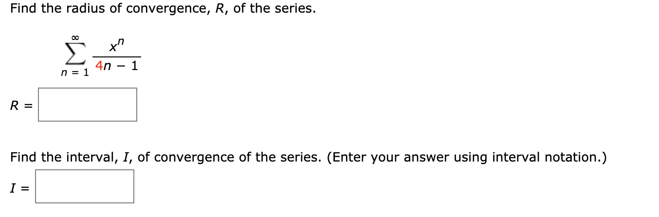 Solved Find the radius of convergence R and interval, I | Chegg.com