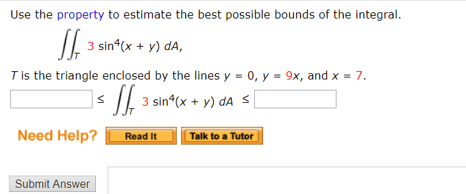 Solved Use the property to estimate the best possible bounds | Chegg.com