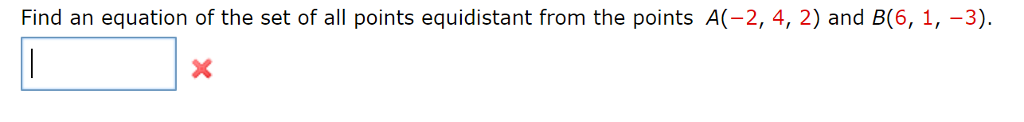 Solved Find an equation of the set of all points equidistant | Chegg.com