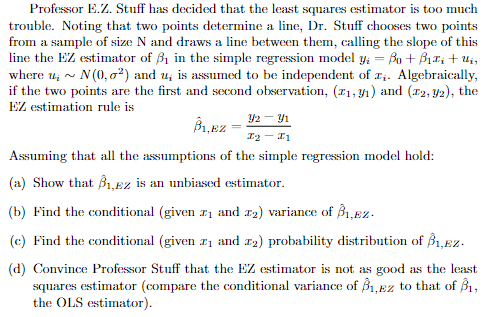 Solved Professor E.Z. Stuff has decided that the least | Chegg.com
