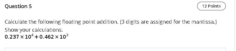 Solved Question 5 12 Points Calculate the following floating | Chegg.com
