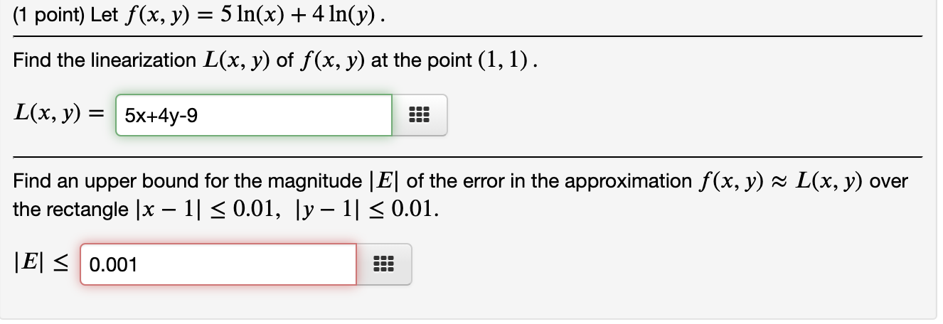 Solved (1 point) Let f(x, y) = 5 ln(x) + 4 ln(y). Find the | Chegg.com