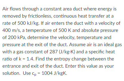Solved Air flows through a constant area duct where energy | Chegg.com