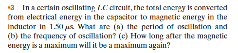 Solved 3 In a certain oscillating LC circuit, the total | Chegg.com