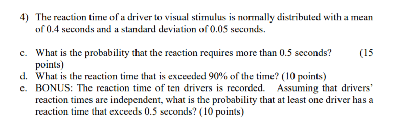 Solved 4) The reaction time of a driver to visual stimulus | Chegg.com