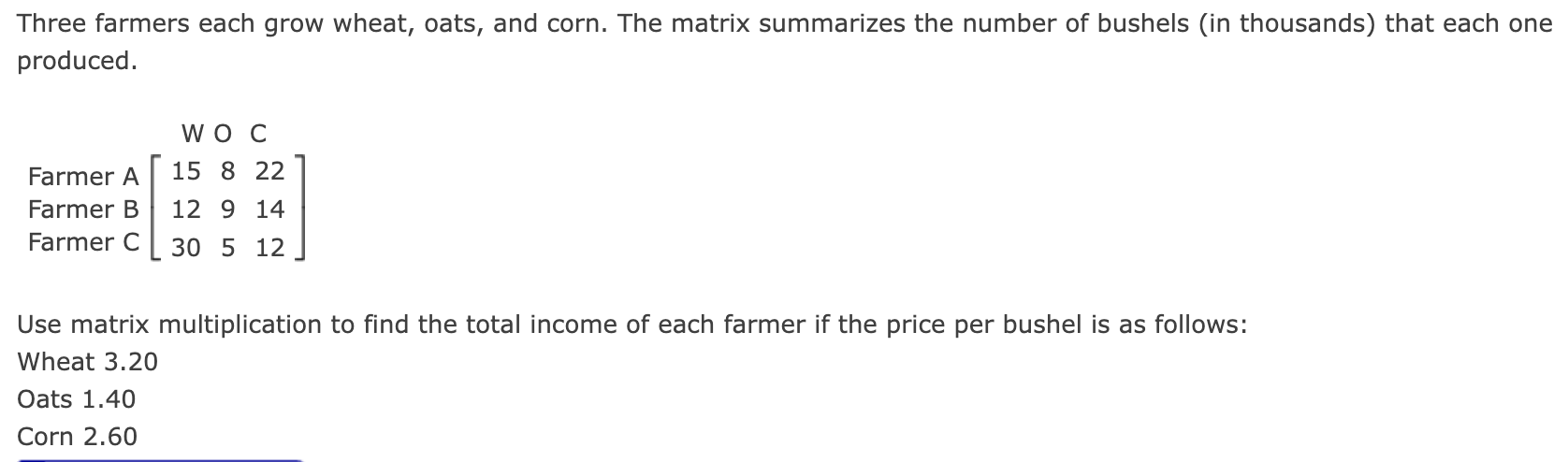 Solved Three farmers each grow wheat, oats, and corn. The | Chegg.com