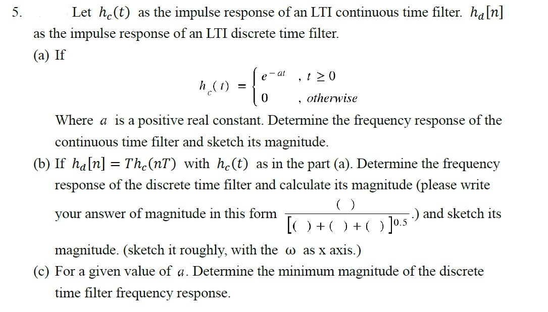 Solved Let hc(t) as the impulse response of an LTI | Chegg.com