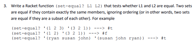 3. Write a Racket function (set-equal? L1 L2) that | Chegg.com
