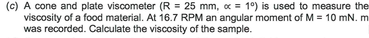 Solved (c) ﻿A cone and plate viscometer (R=25(mm),∝=1°) ﻿is | Chegg.com