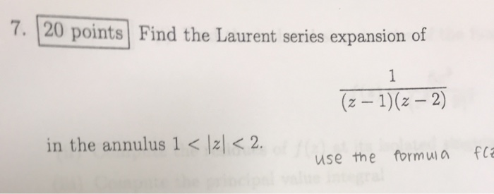 Solved 7·20 points) Find the Laurent series expansion of | Chegg.com