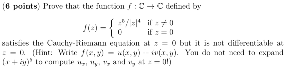 Solved (6 points) Prove that the function f :C+C defined by | Chegg.com
