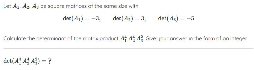 Solved Let A1, A2, A3 be square matrices of the same size | Chegg.com