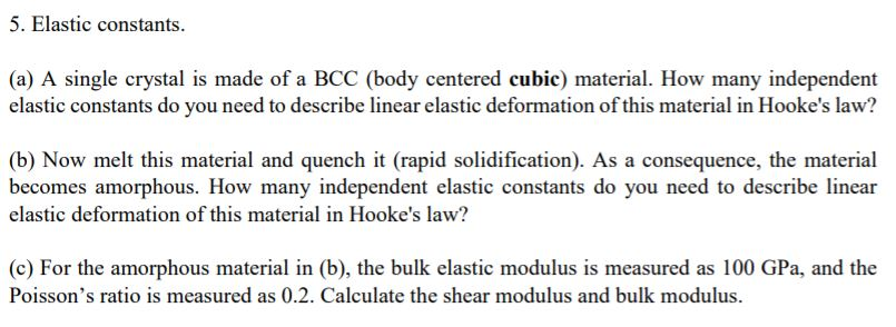 Solved 5. Elastic constants. (a) A single crystal is made of | Chegg.com
